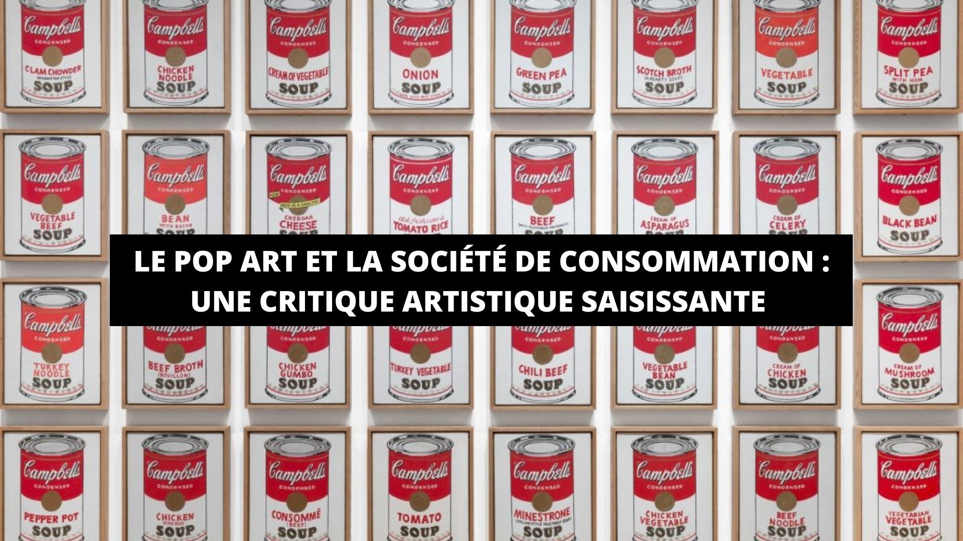 Le Pop Art Et La Société De Consommation : Une Critique Artistique ...